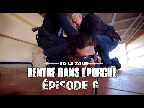 So La Zone - Rentre dans le porche - Épisode 6 (Clip Officiel)
