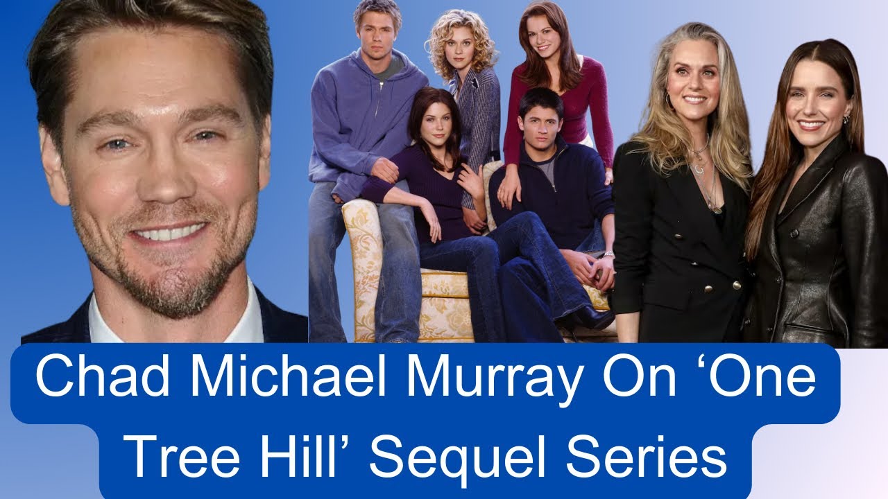 Chad Michael Murray’s Thoughts on ‘One Tree Hill’ Sequel Series - YouTube