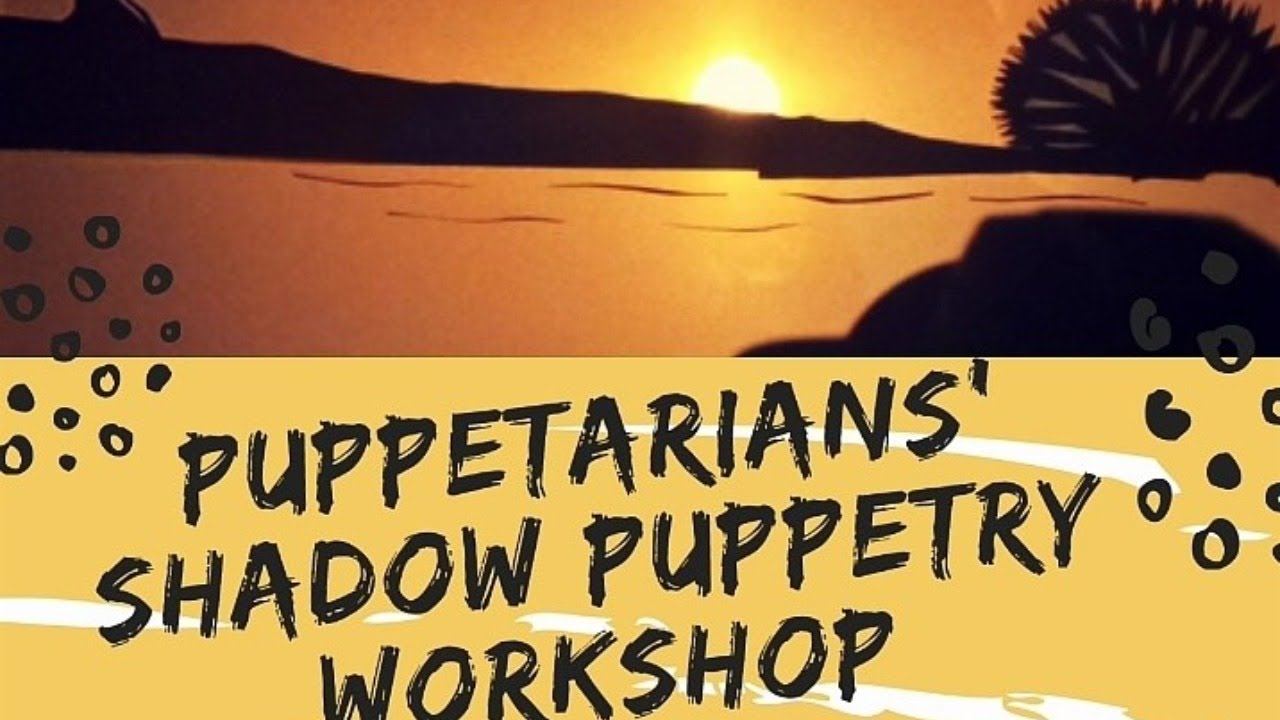 Shadow Puppetry Workshop | YouTube LIVE | Make Shadow Puppet Theatre ...