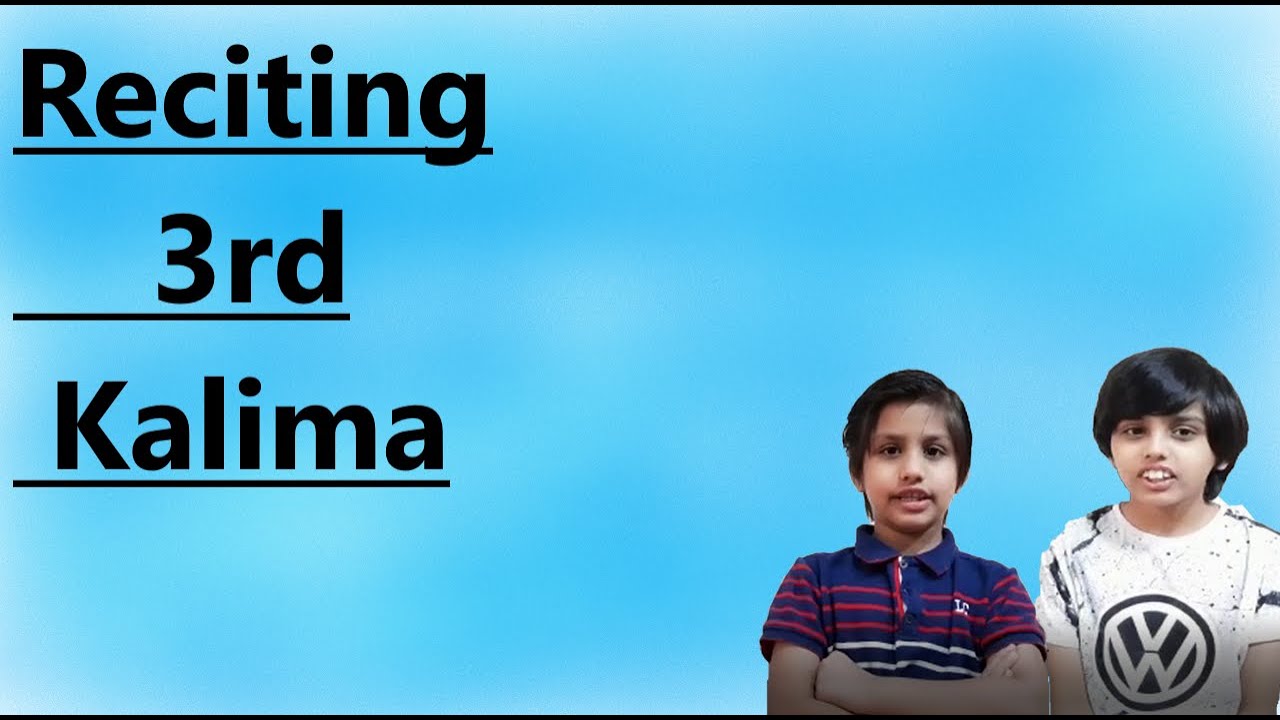 Reciting the 3rd kalima - YouTube