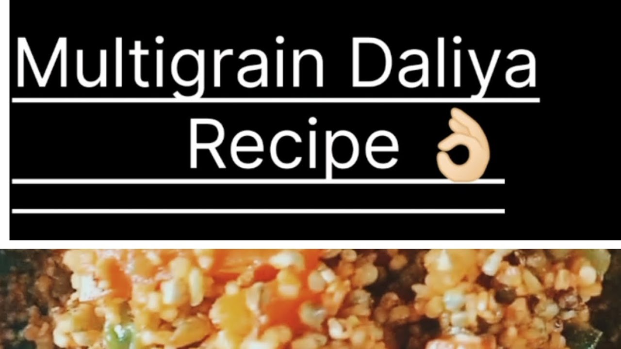 Multigrain Daliya recipe / Patanjali multigrain Daliya/ Full recipe ...