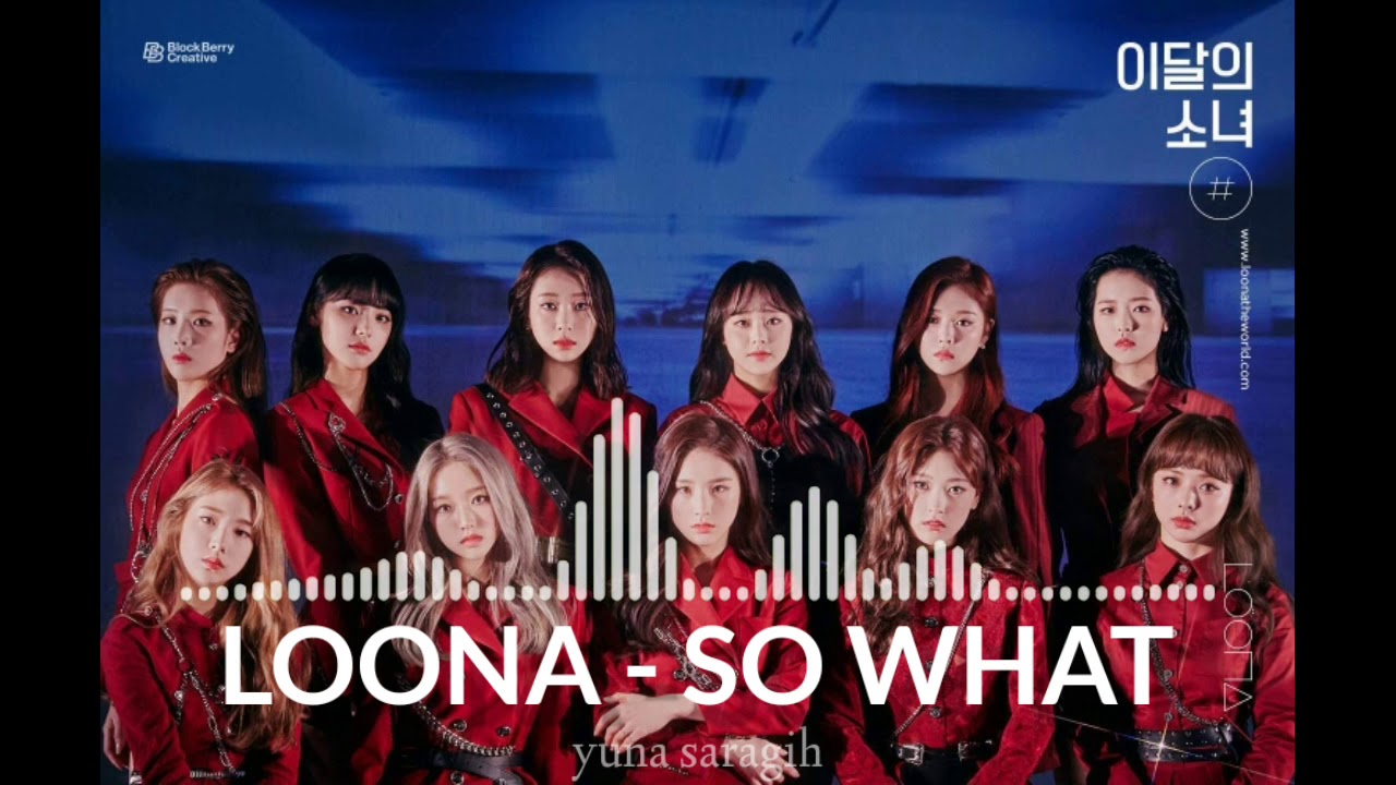 LOONA(이달의 소녀) _ So What - YouTube