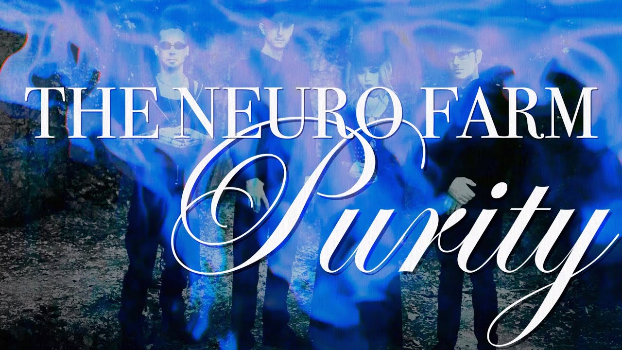 The Neuro Farm - Purity (Lyric Video) - YouTube