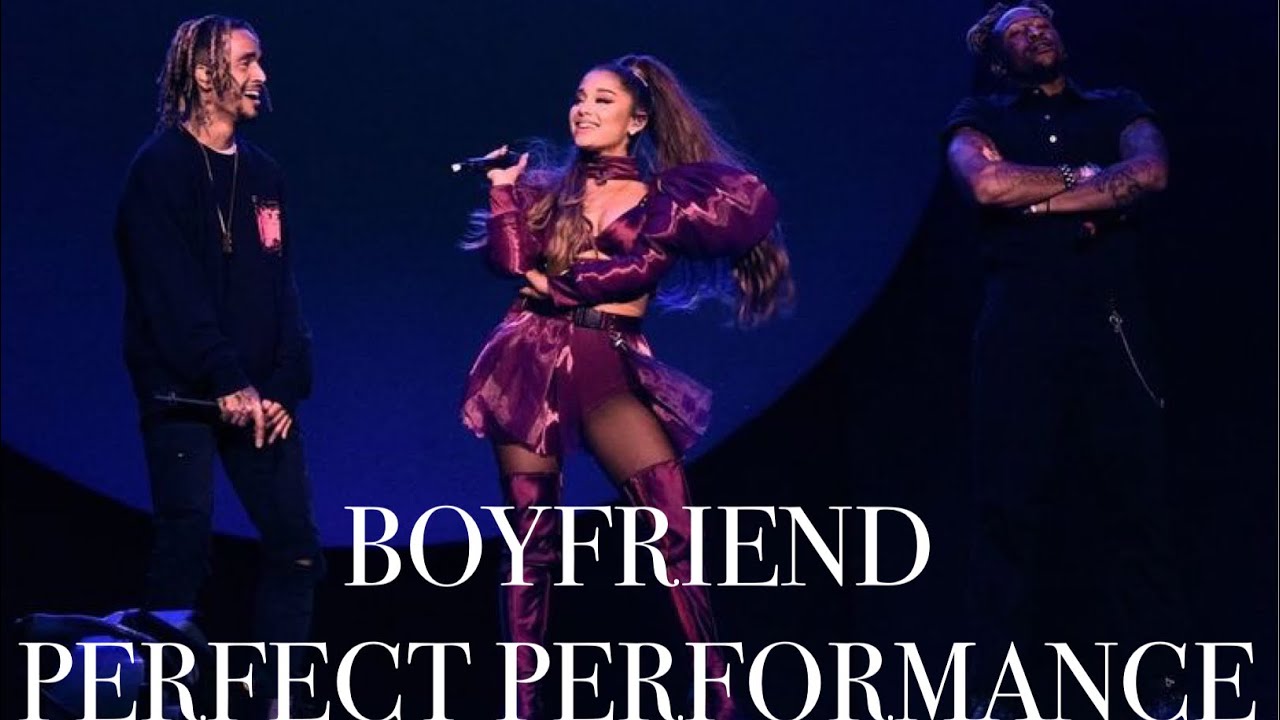 boyfriend swt ariana grande perfect performance - YouTube