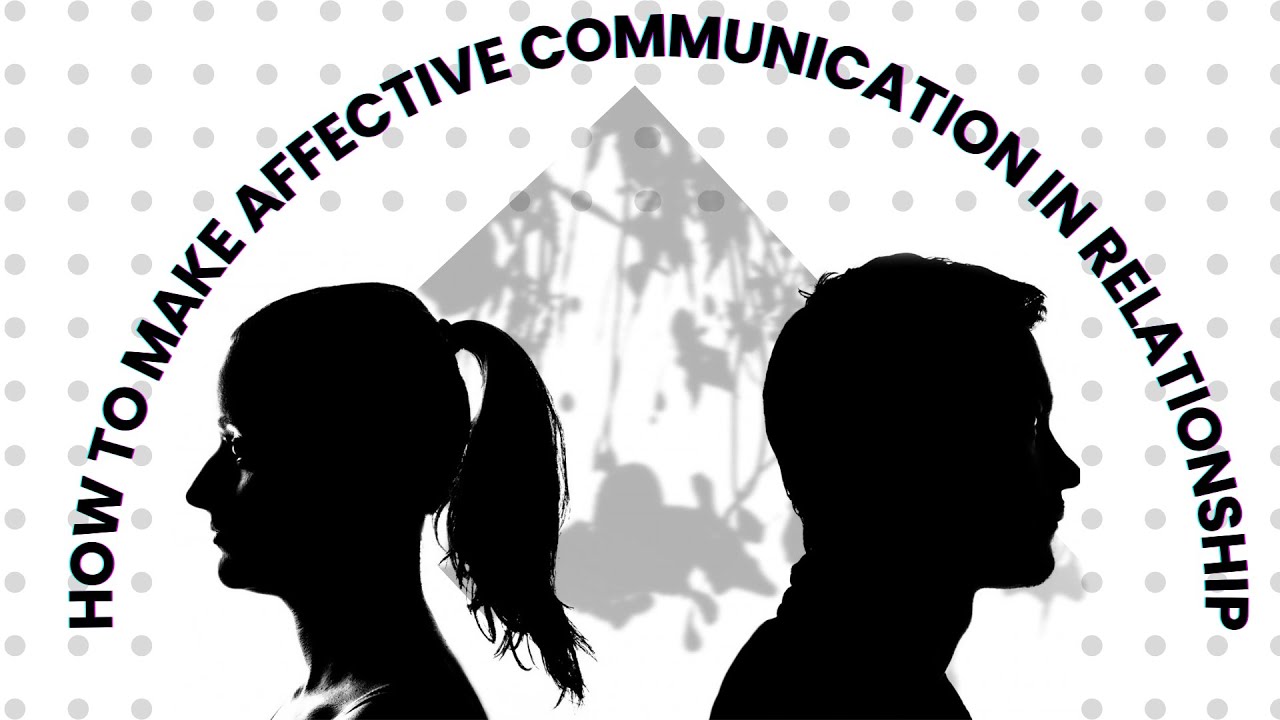 How to have affective communication in Relationship - How to Communicat ...