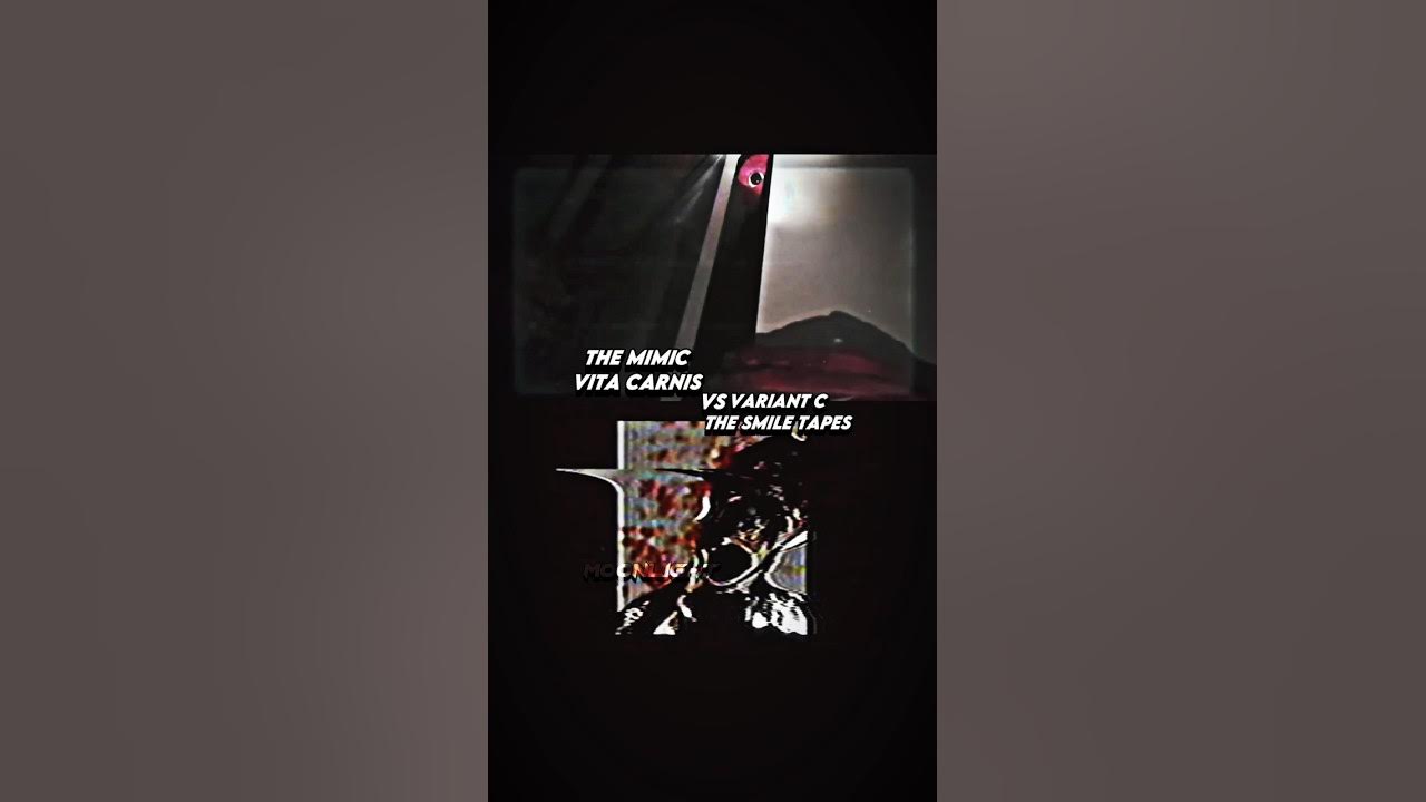 The Mimic (Vita Carnis) vs Variant C (The smile Tapes) #analoghorror # ...