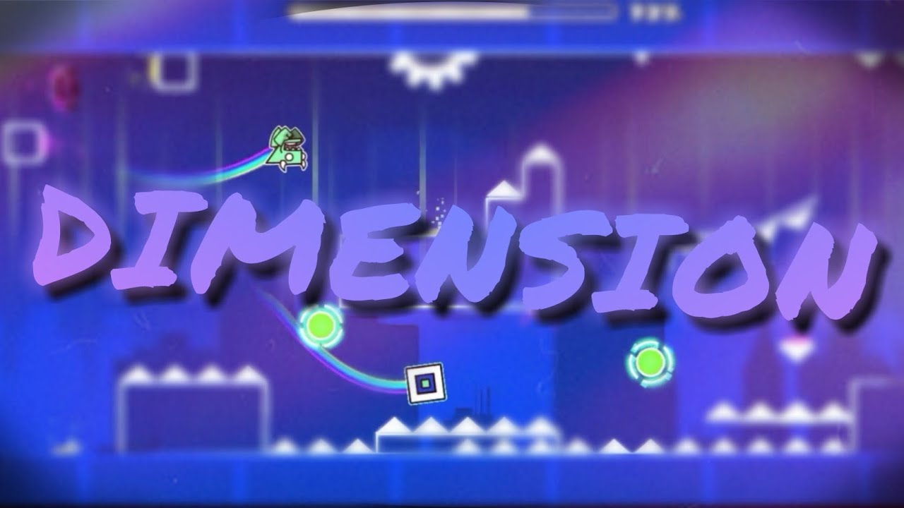 [EPIC LAYOUT #4] Dimension By - Dalprax | Geometry Dash 2.2 - YouTube