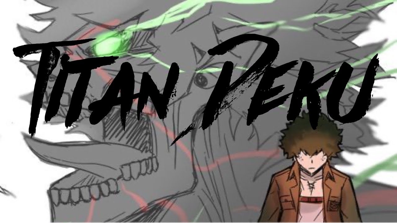Titan Deku Part 4 - Set In Motion - YouTube