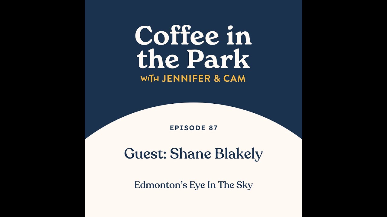 A Coffee with Shane Blakely, Edmonton's Eye In The Sky! - YouTube