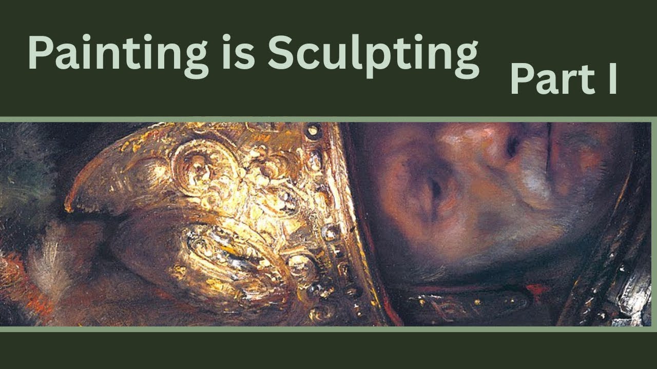 Painting is Sculpting, Part I - YouTube