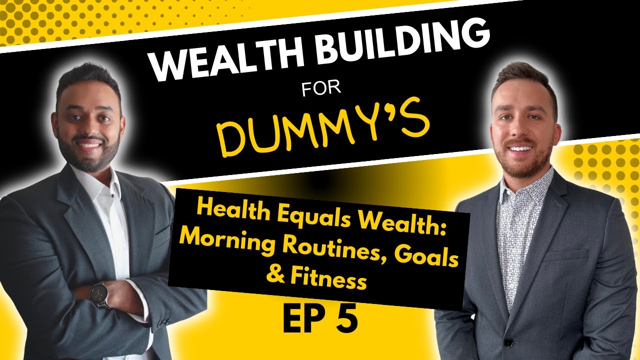 EP 5: Health Equals Wealth: Morning Routines, Goals & Fitness - Wealth ...