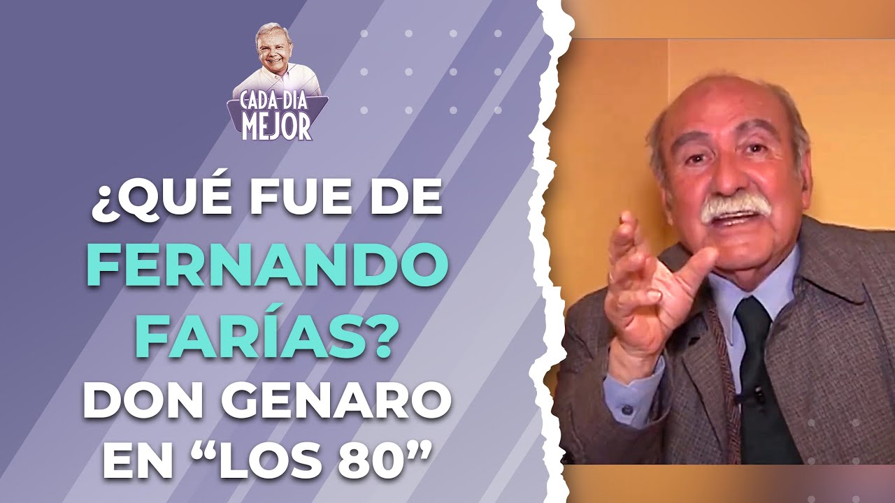 ¿Qué fue de FERNANDO FARÍAS? DON GENARO en "Los 80" | Cap 373 | CADA ...
