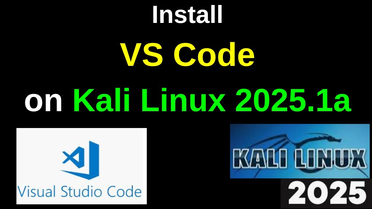 First Look! Installing VS Code on the BRAND NEW Kali 2025.1a | 2025 Updated - YouTube