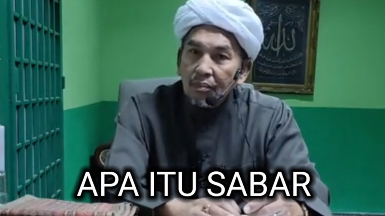 Definisi sabar itu apa sebenarnya - YouTube