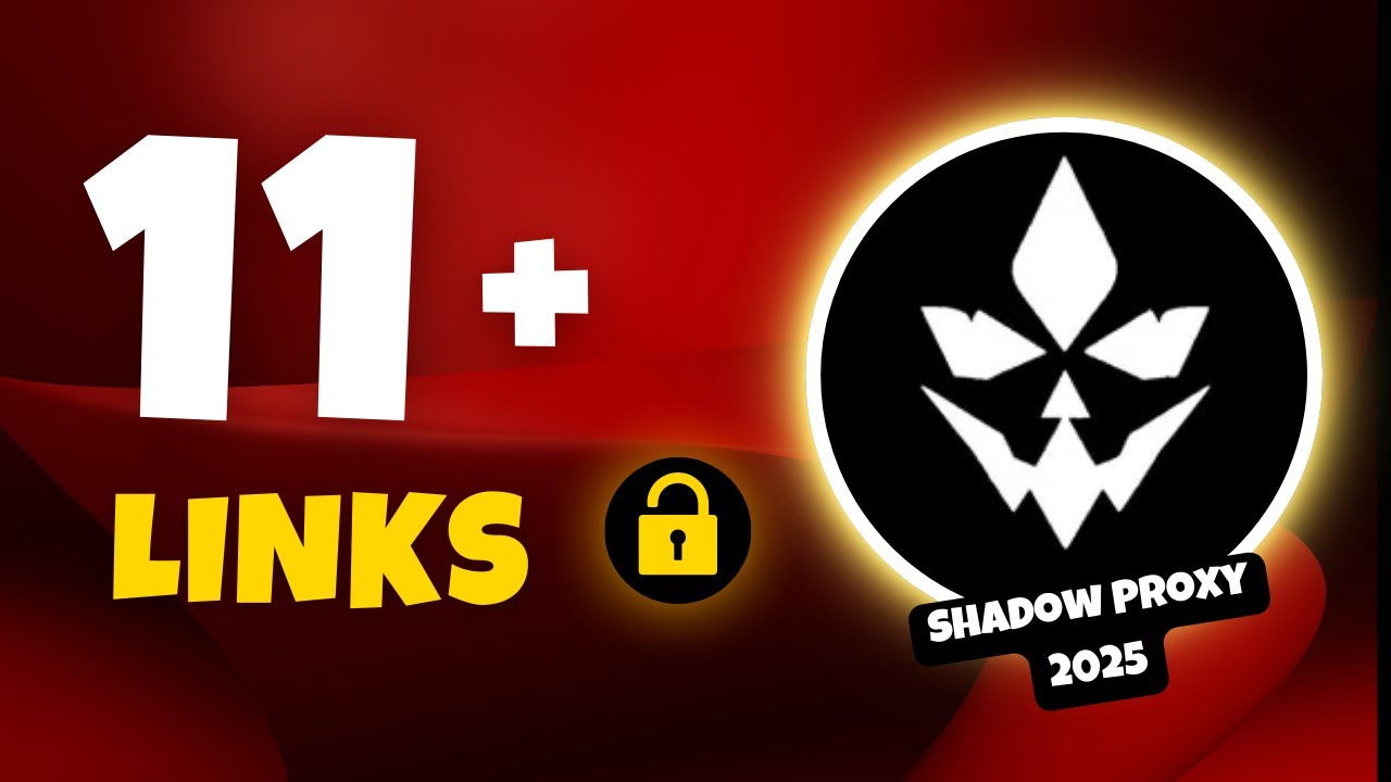 11+ New Shadow Proxy Links 2025 | Unblocked Websites for School 2025 ...