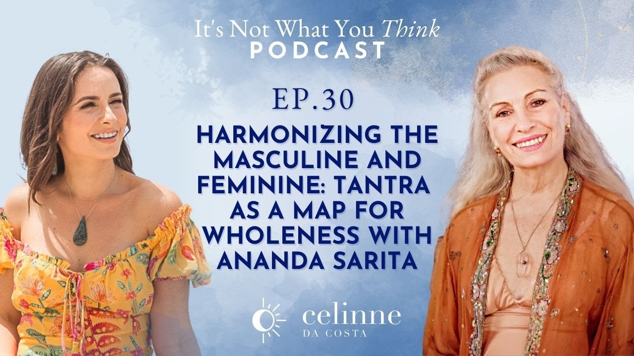 Harmonizing the Masculine and Feminine: Tantra as a Map for Wholeness ...