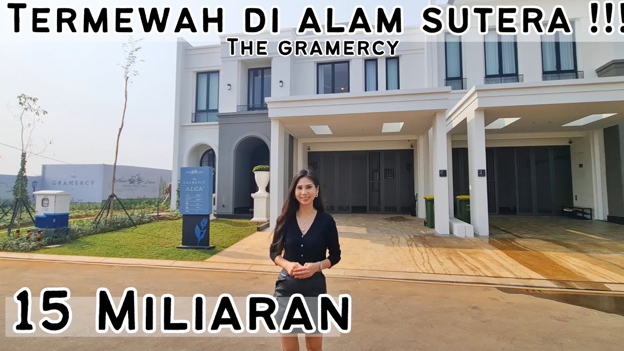 RUMAH SULTAN ALAM SUTERA !!! BEST LAYOUT || THE GRAMERCY TIPE 12 - YouTube