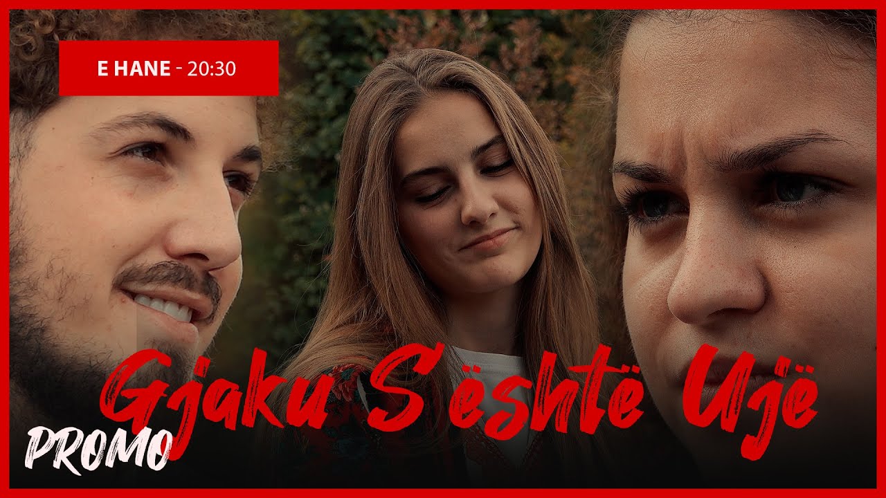 Promo - Gjaku S'është Ujë - Episodi 7 (Traditat Shqiptare) - YouTube