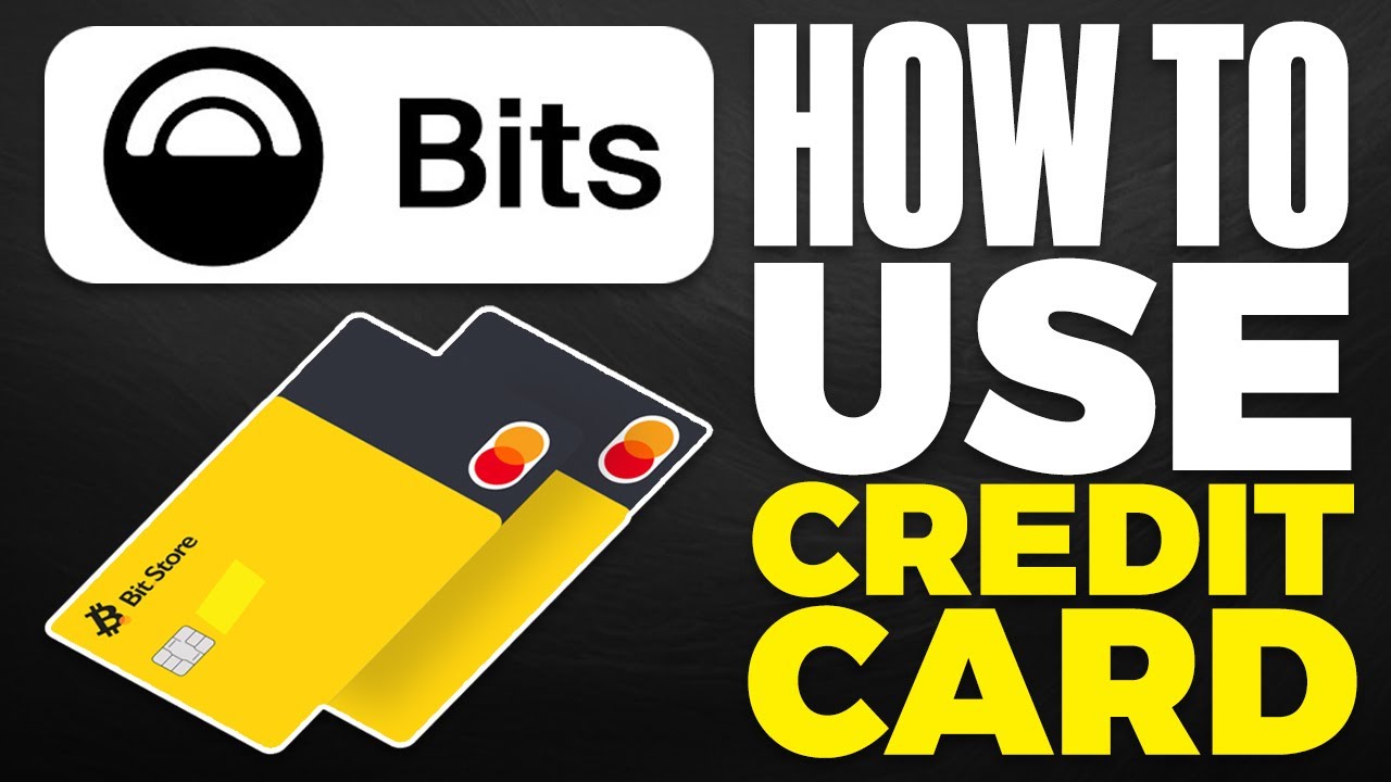 How To Use Bits Credit Card 2025 - YouTube