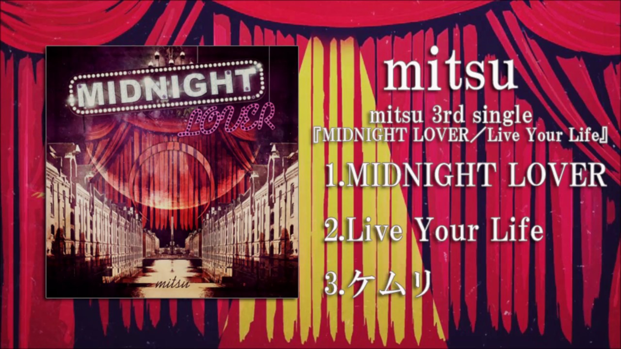 mitsu - 3rd single 『MIDNIGHT LOVER／Live Your Life』 Trailer - YouTube