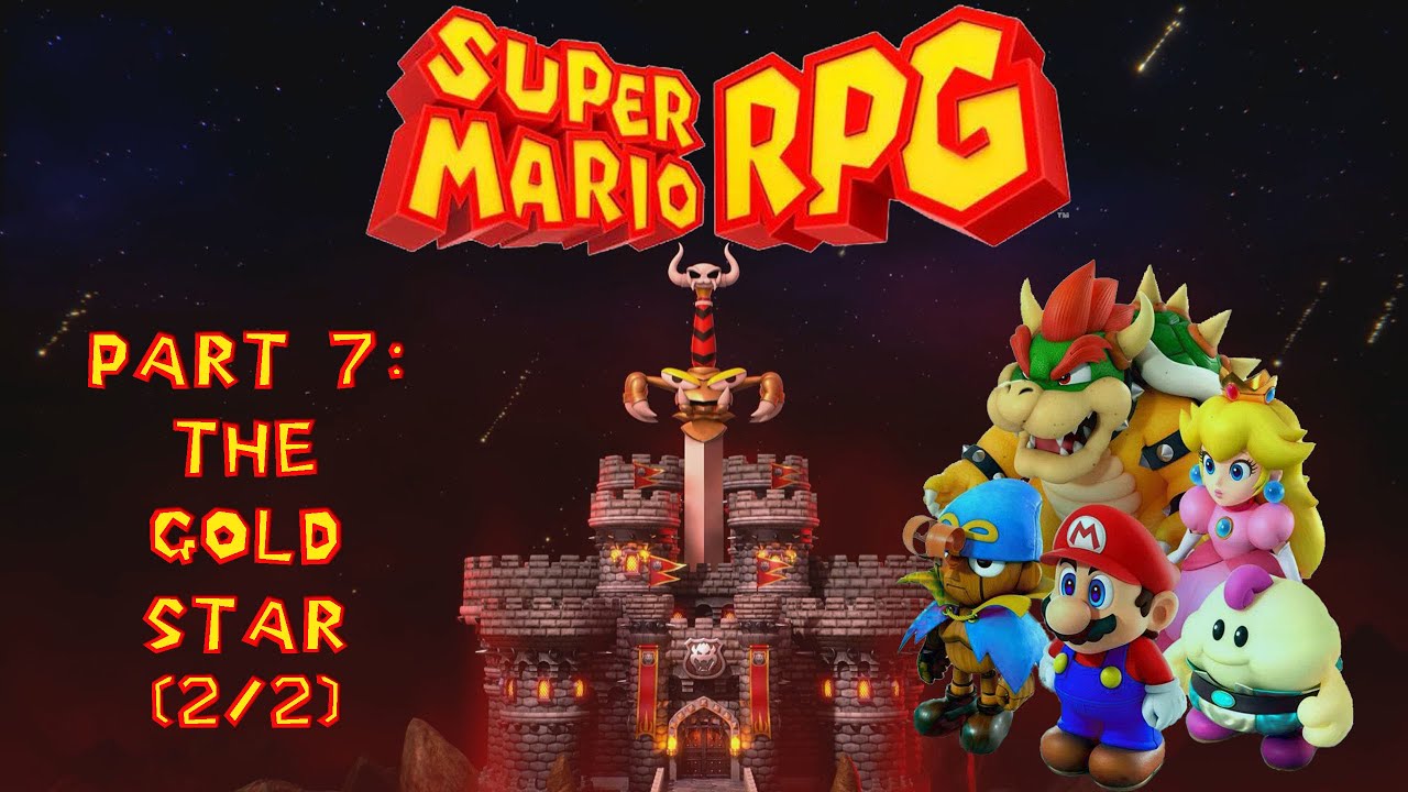 Super Mario RPG Remake Part 7: Gold Star (Part 2) #supermariorpgremake ...