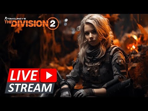 The Division 2 - Live Stream (PS5/60FPS) - YouTube