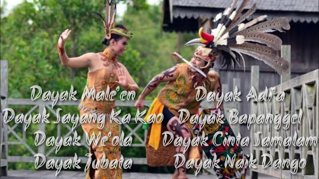 KUMPULAN LAGU DAYAK KALIMANTAN BARAT PALING ENAK DAN TERBAIK || SELAMAT ...