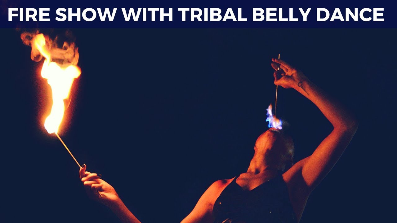 AMAZING FIRE DANCER! Fire Show with Tribal Belly Dance - YouTube