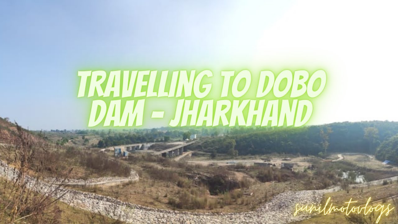 Exploring Dobo Dam, jamshedpur.... - YouTube