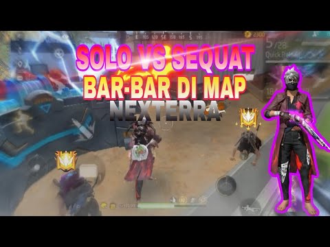 SOLO VS SEQUAT BAR-BAR DI MAP NEXTERRA - YouTube
