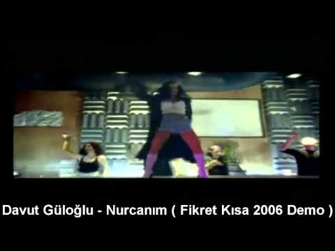 10.Davut Guloglu - Nurcanim ( Fikret Kisa 2006 Demo )
