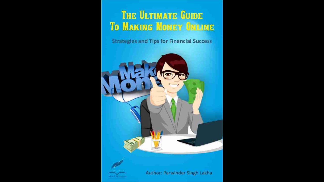 The Ultimate Guide to Making Money Online: Strategies and Tips for ...