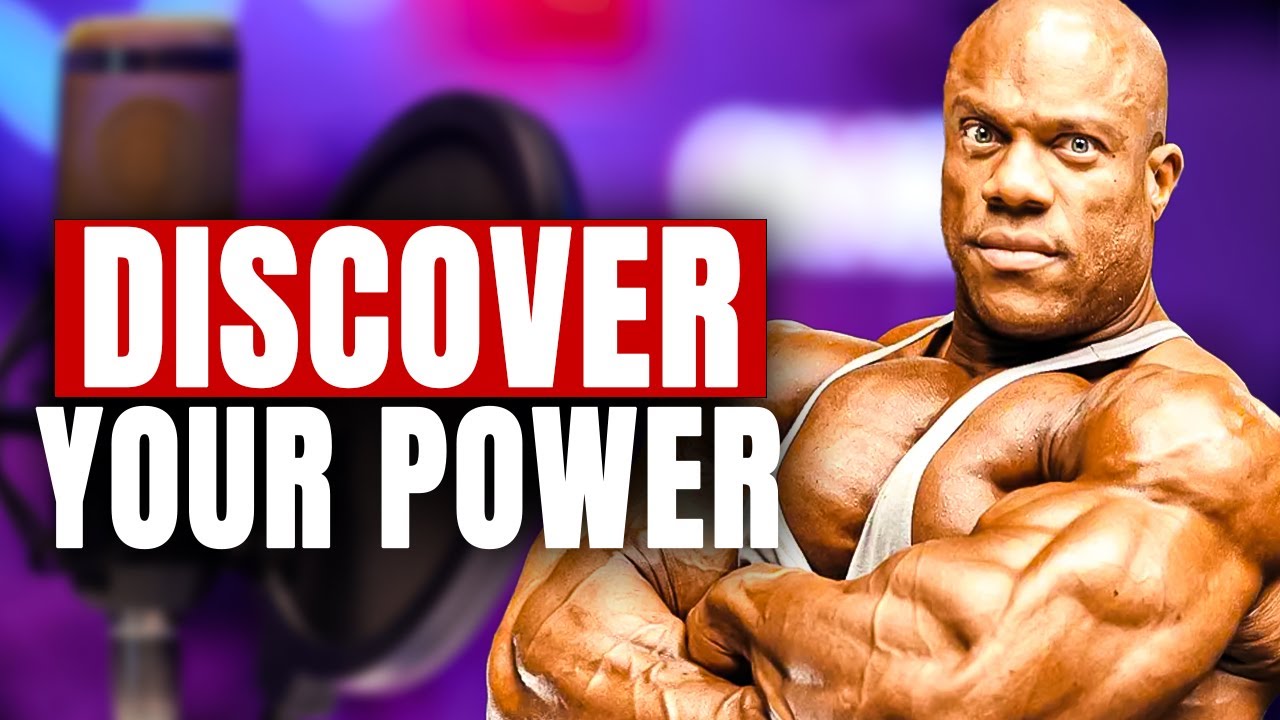Discover Your POWER: The Secrets No One EVER Reveals │ Phil Heath - YouTube