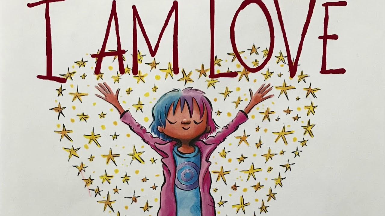 I am Love: A Book of Compassion - YouTube