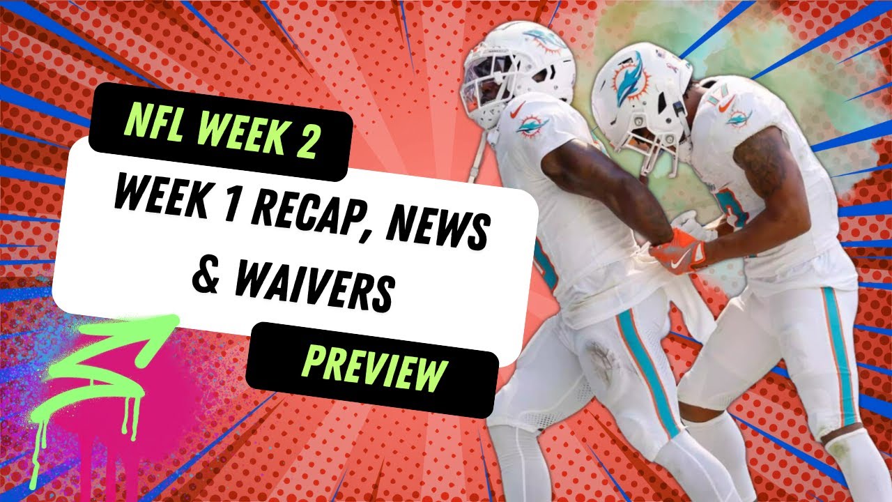 NFL Week 2 Preview: Must-Watch Players, Top Headlines, and Fantasy ...