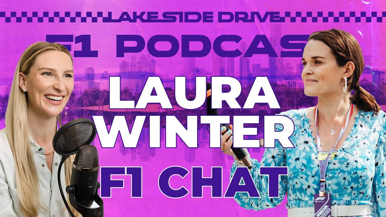 Laura Winter's Formula 1 journey | Lakeside Drive F1 Podcast - YouTube