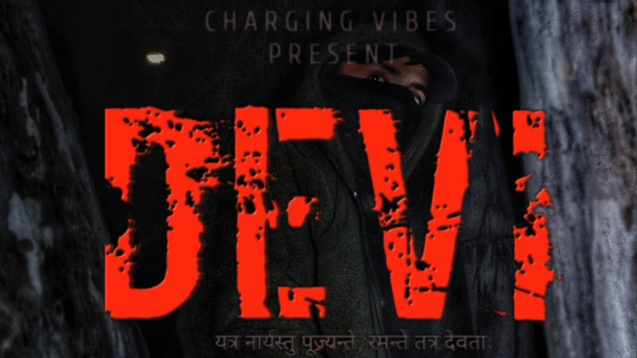 DEVI (SHORT FILM) ||CHARGING VIBES ll 2023 #shortfilm #devi - YouTube