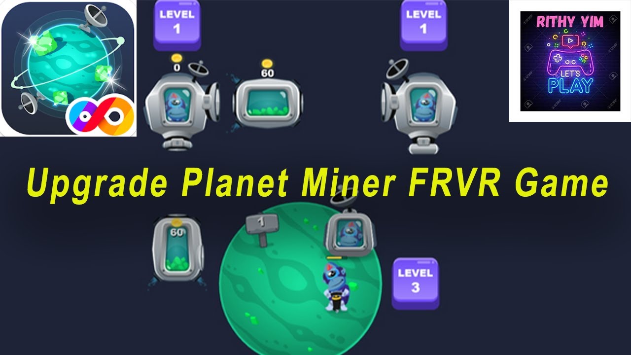 Upgrade Planet Miner FRVR Game ep1(I Earn Money a lots) - YouTube