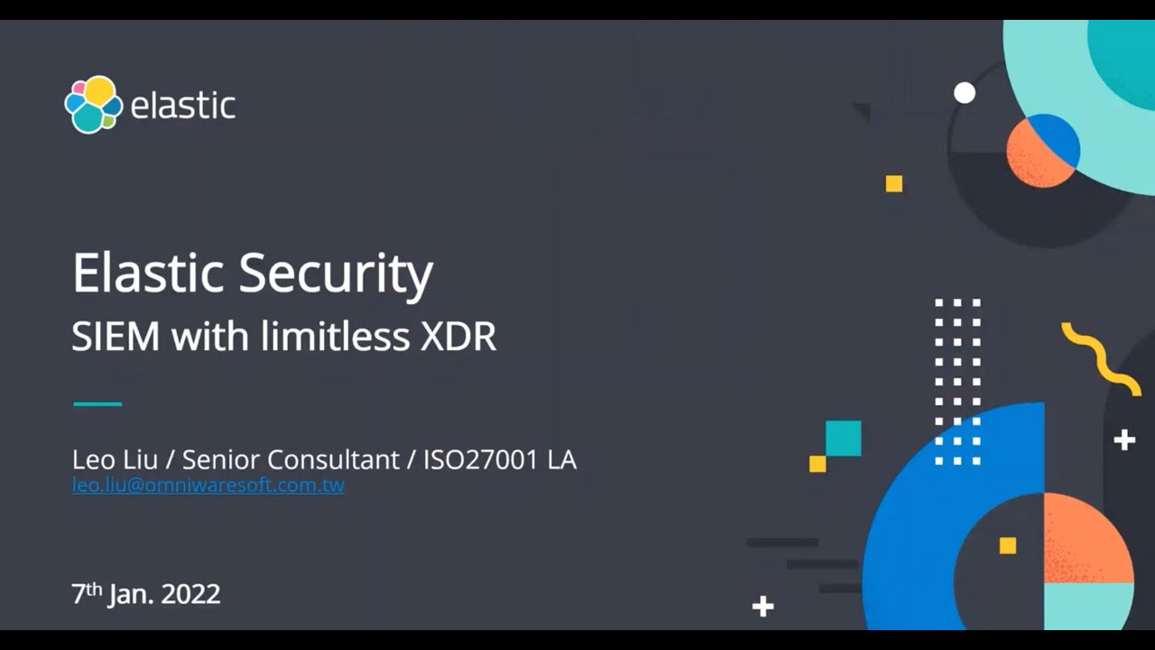 Elastic Security : 監測 x 告警，揪出潛在威脅！【Webinar：Elastic 系列講座】｜歐立威科技 - YouTube
