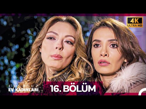 Umutsuz Ev Kadınları 16. Bölüm (4K)