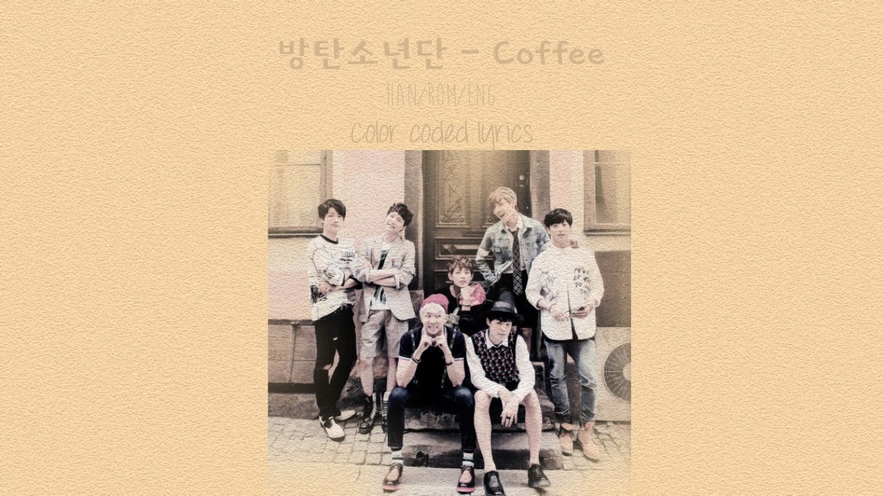 BTS (방탄소년단) - Coffee [Color Coded Han|Rom|Eng] - YouTube