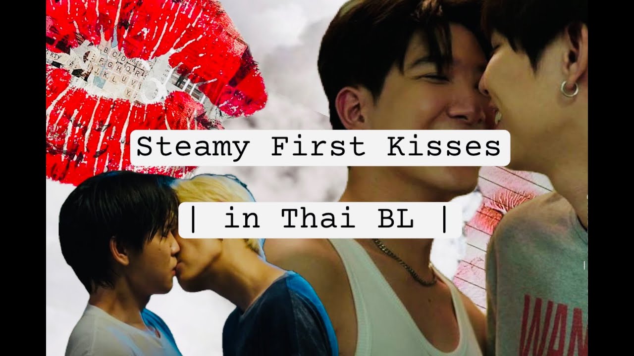 Steamy First Kisses in Thai BL - Part 1 - YouTube