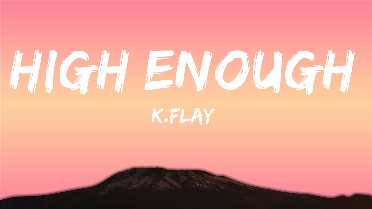 K.Flay - High Enough (Lyrics) | Cause I'm already high enough | Sonic ...