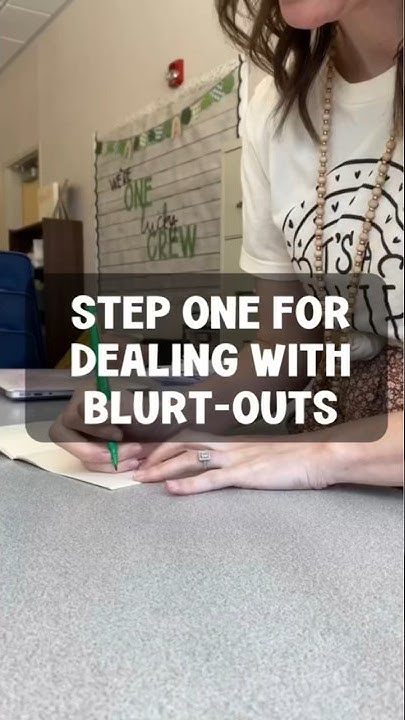 Classroom management tips for handling blurt-outs during instruction ...