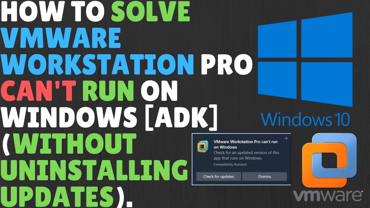 (Message Solved) VMware Workstation Pro Can't Run On Windows [ADK ...