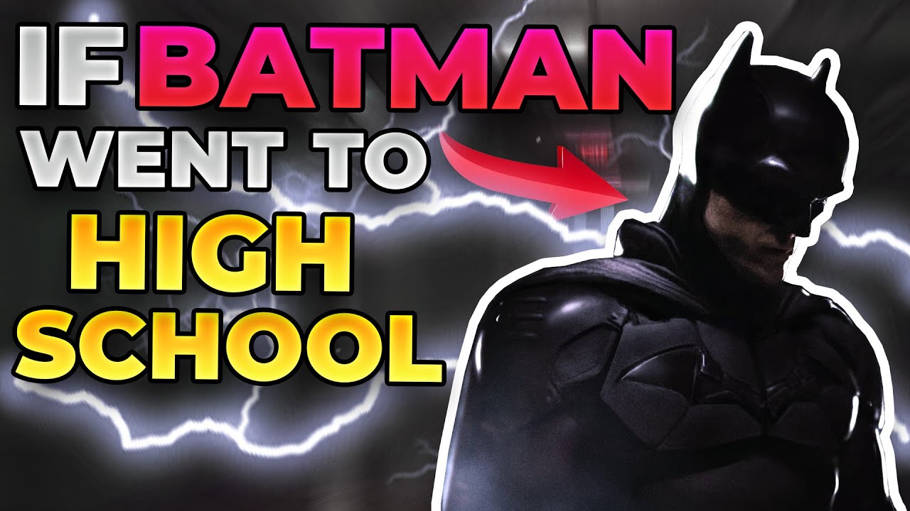 If The Batman went to High-School - YouTube