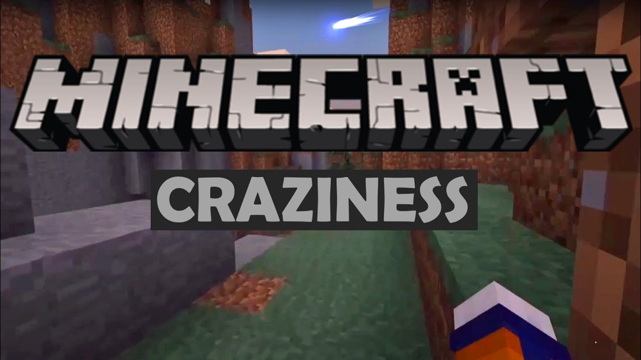 MineCraft CRAZINESS!! - YouTube