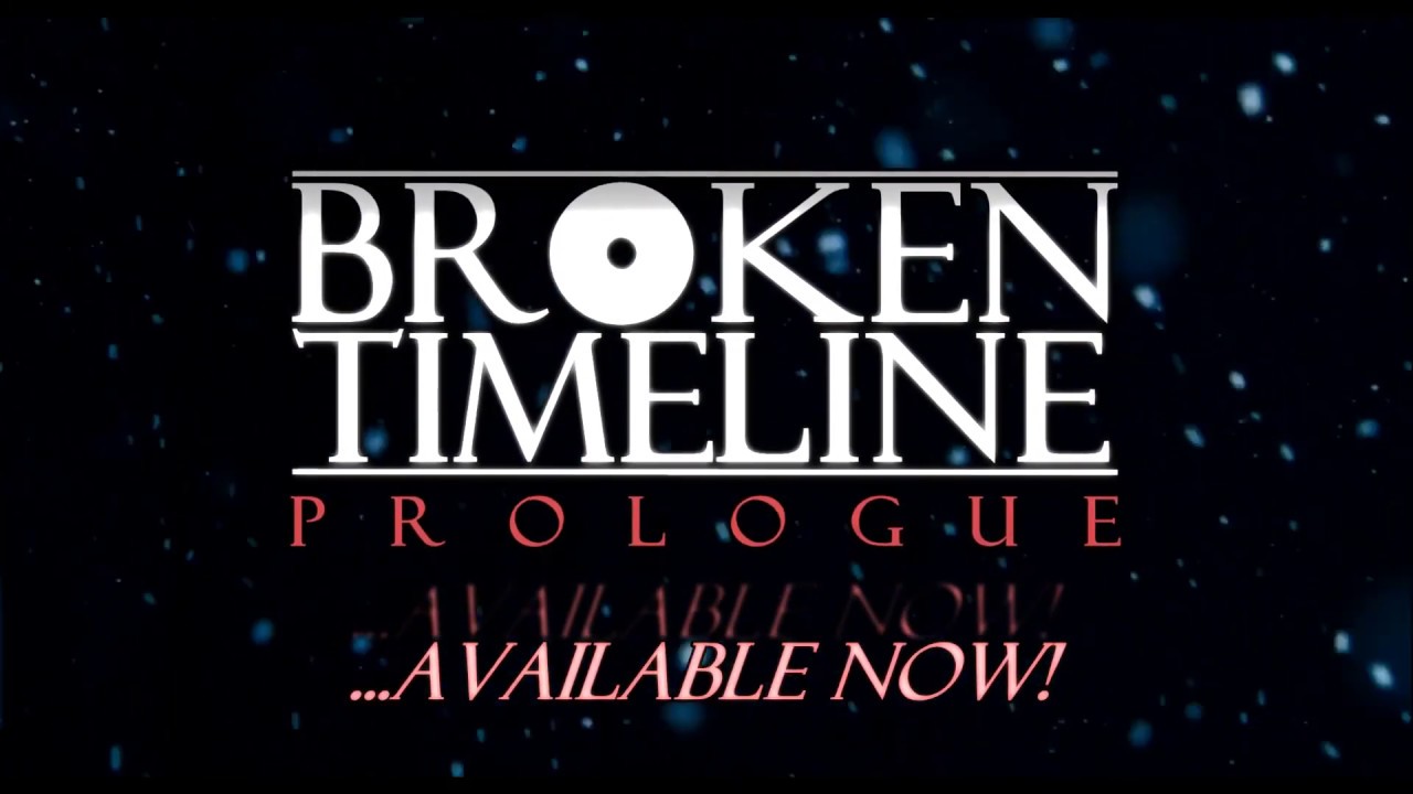 Broken Timeline - Prologue Official Trailer - YouTube