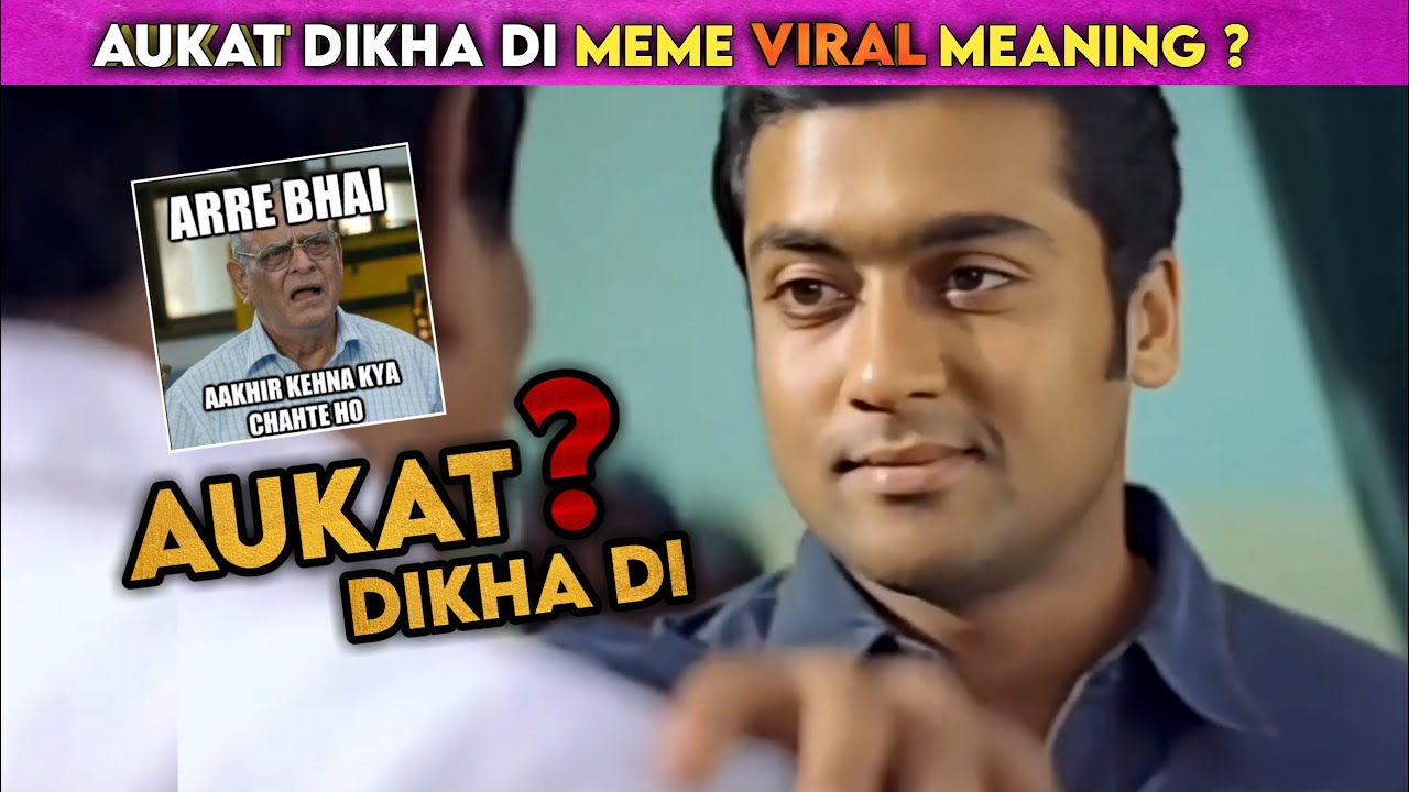 Aukat Dikha Di Meme Song Aukaat Dikha Di Meme Meaning Aukaat Dikha aukat-dikha-di-meme-song-aukaat-dikha-di-meme-meaning-aukaat-dikha