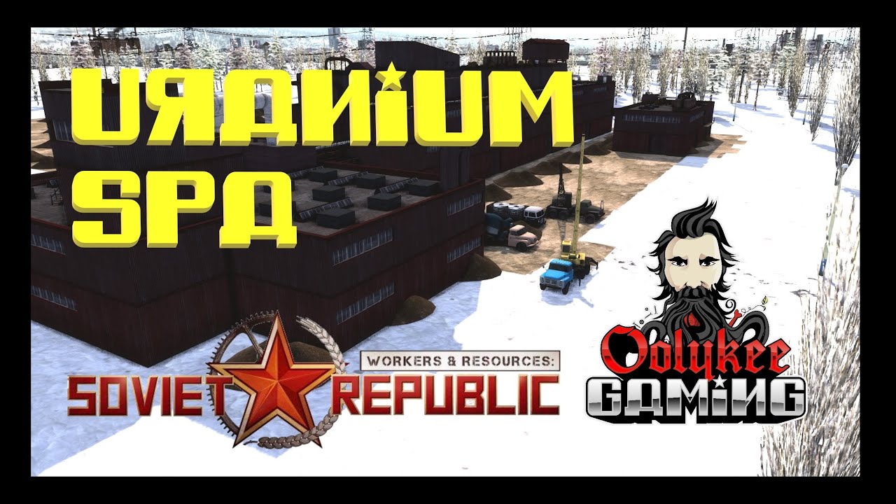 Soviet Republic - Midgame - Ep.31 - Timelapse - Uranium Spa - YouTube